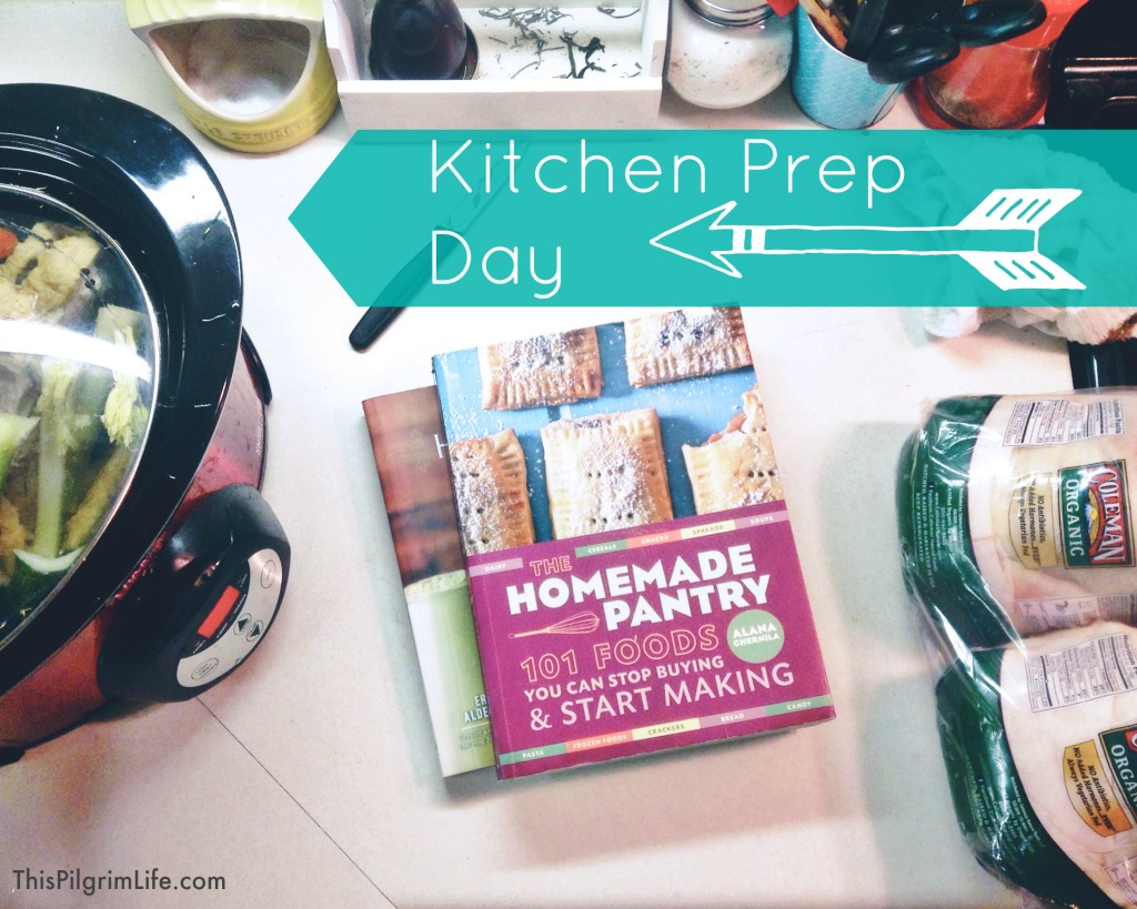 Kitchen Prep Day - This Pilgrim Life