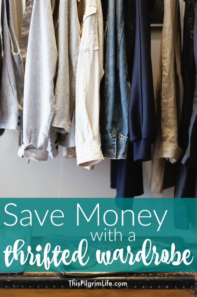 Save Money with a Thrifted Wardrobe - This Pilgrim Life